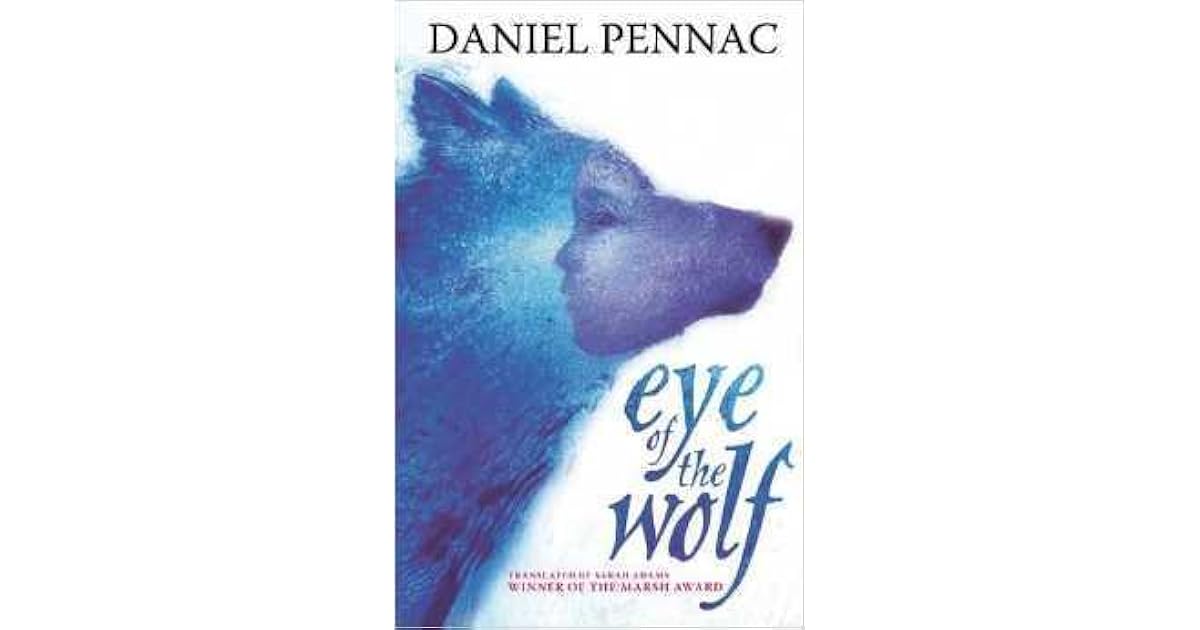 Eye Of The Wolf by Daniel Pennac