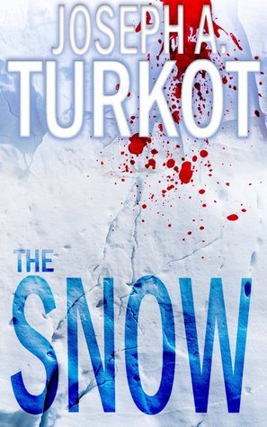 [Download] PDF The Snow (A Post-Apocalyptic Story) BY Joseph A. Turkot ...