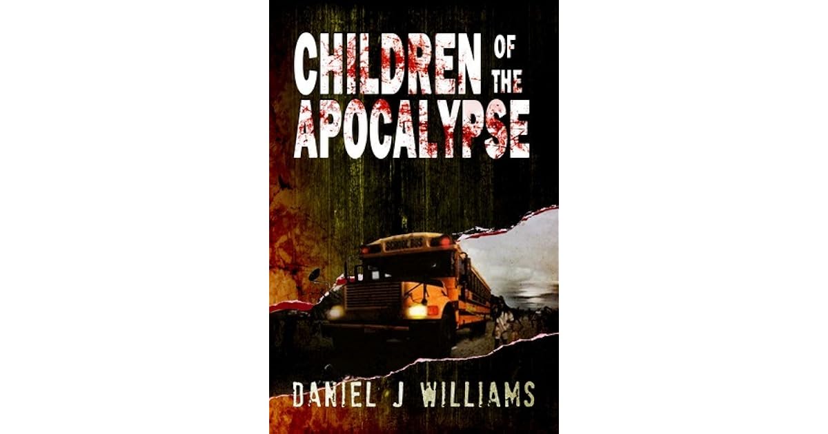 Children of the Apocalypse by Daniel J. Williams