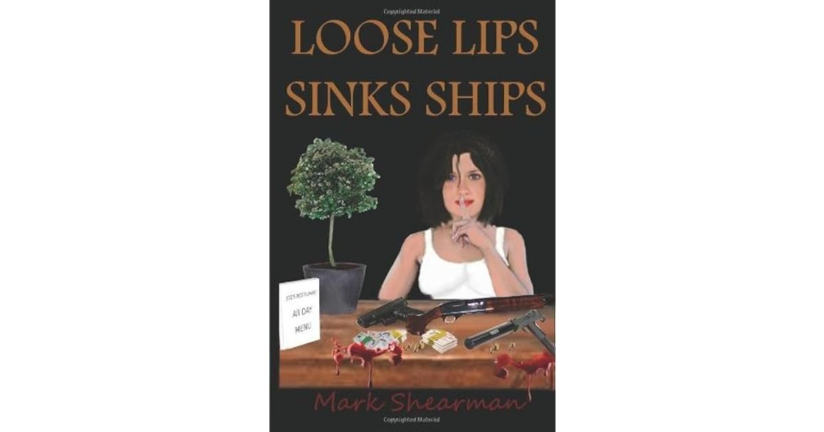 Loose Lips Sinks Ships by Mark Shearman