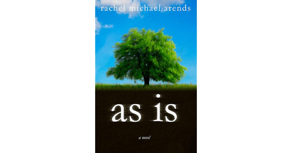 As Is by Rachel Michael Arends