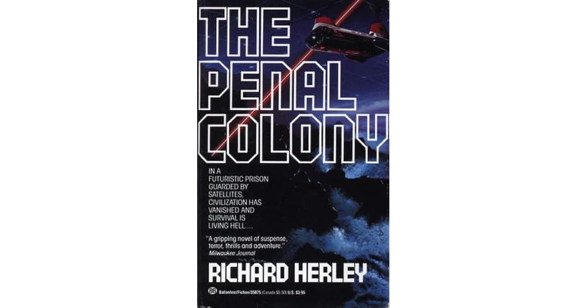 The Penal Colony by Richard Herley