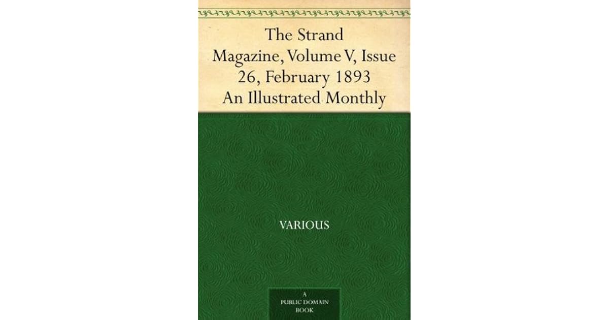 The Strand Magazine, Volume V, Issue 26, February 1893 An Illustrated ...