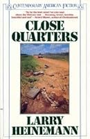 Close Quarters by Larry Heinemann