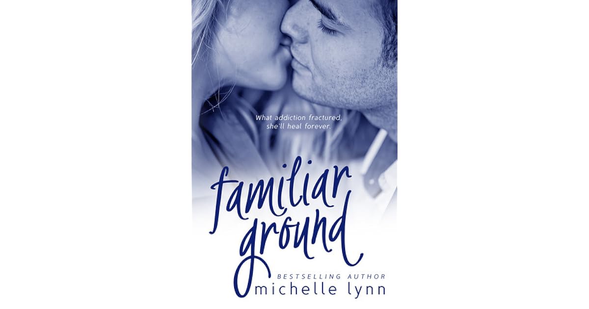 Familiar Ground by Michelle Lynn