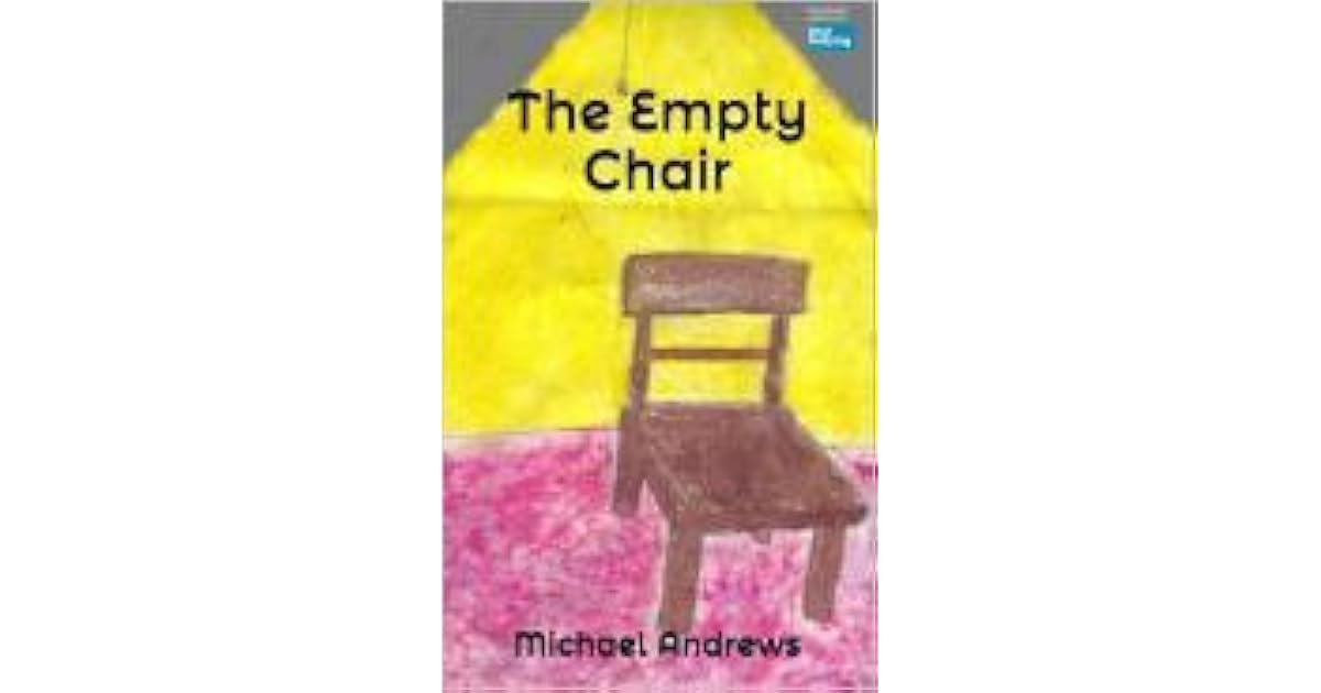 The Empty Chair by Michael Andrews
