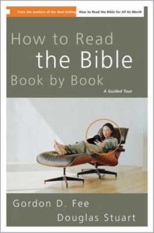 By Gordon D. Fee, Douglas Stuart: How to Read the Bible Book by Book: A ...