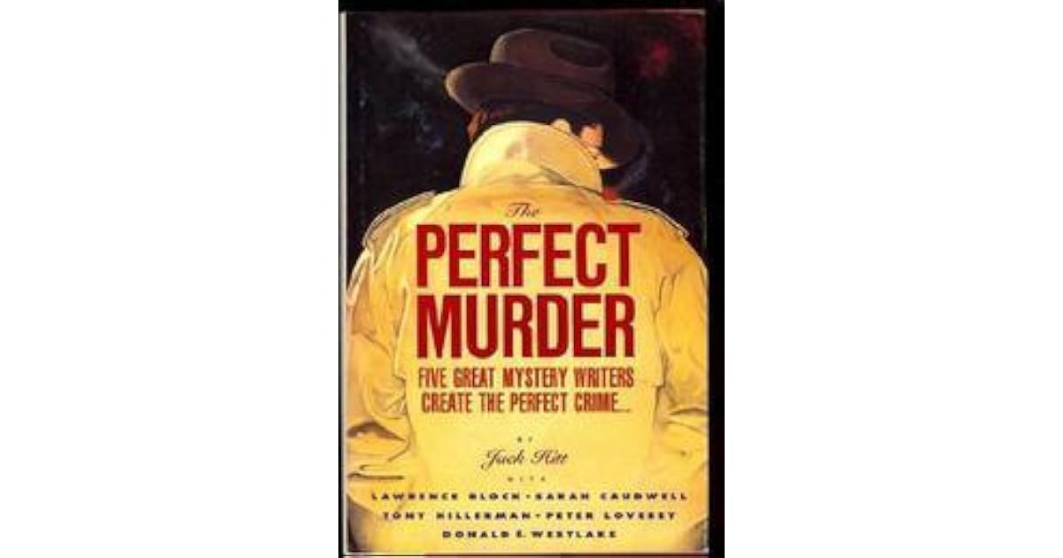 The Perfect Murder: Five Great Mystery Writers Create the Perfect Crime ...