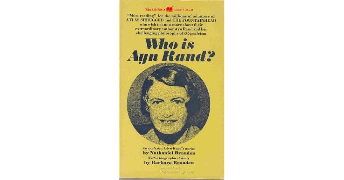 Who is Ayn Rand? by Nathaniel Branden