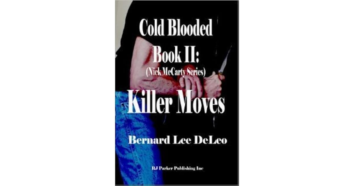 Killer Moves by Bernard Lee DeLeo