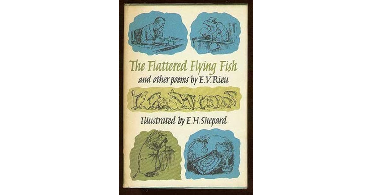 The Flattered Flying Fish and Other Poems by E.V. Rieu