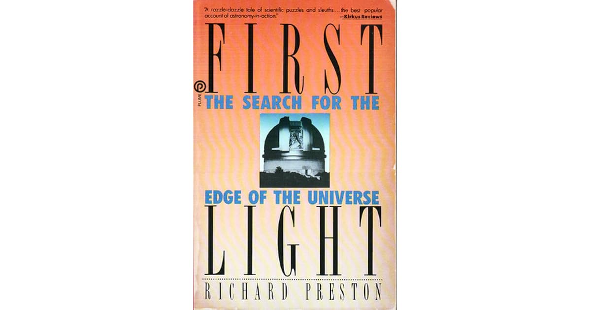 First Light by Richard Preston