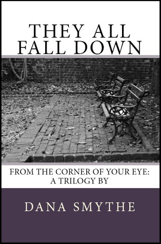 They All Fall Down by Dana Smythe