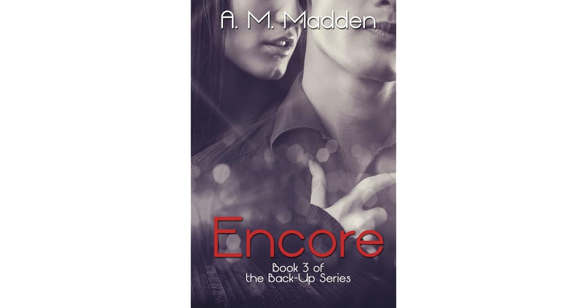 Encore (Back-Up, #3) by A.M. Madden