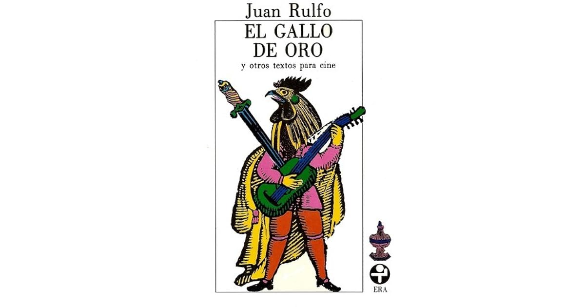El gallo de oro by Juan Rulfo