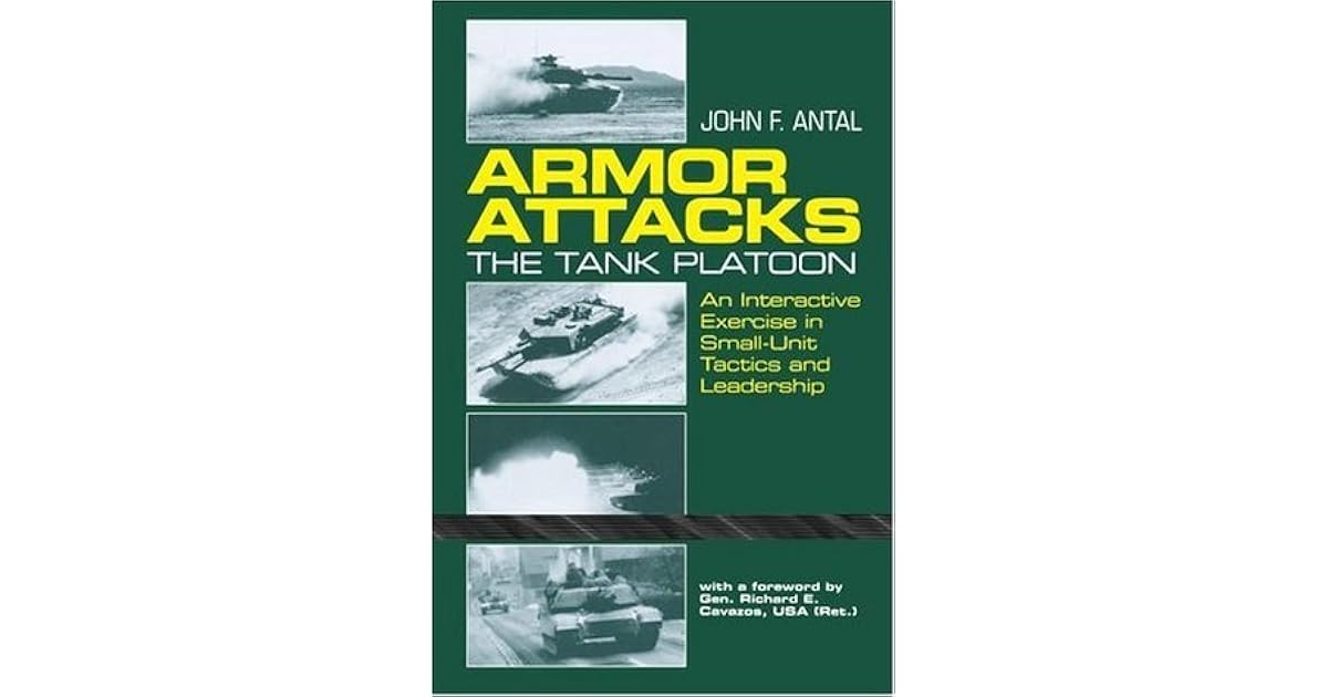 Armor Attacks: The Tank Platoon: An Interactive Exercise in Small-Unit ...