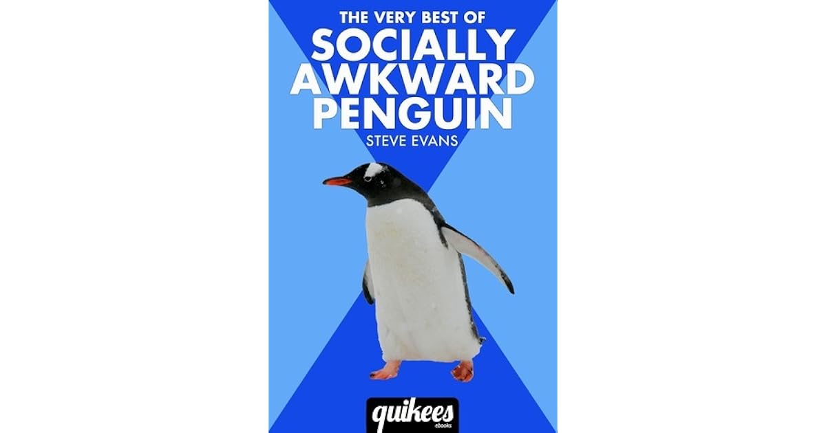 The Very Best of Socially Awkward Penguin by Steve Evans