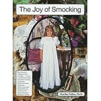 The Joy of Smocking by Martha Campbell Pullen