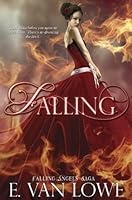 Falling (Falling Angels Saga, #4) by E. Van Lowe