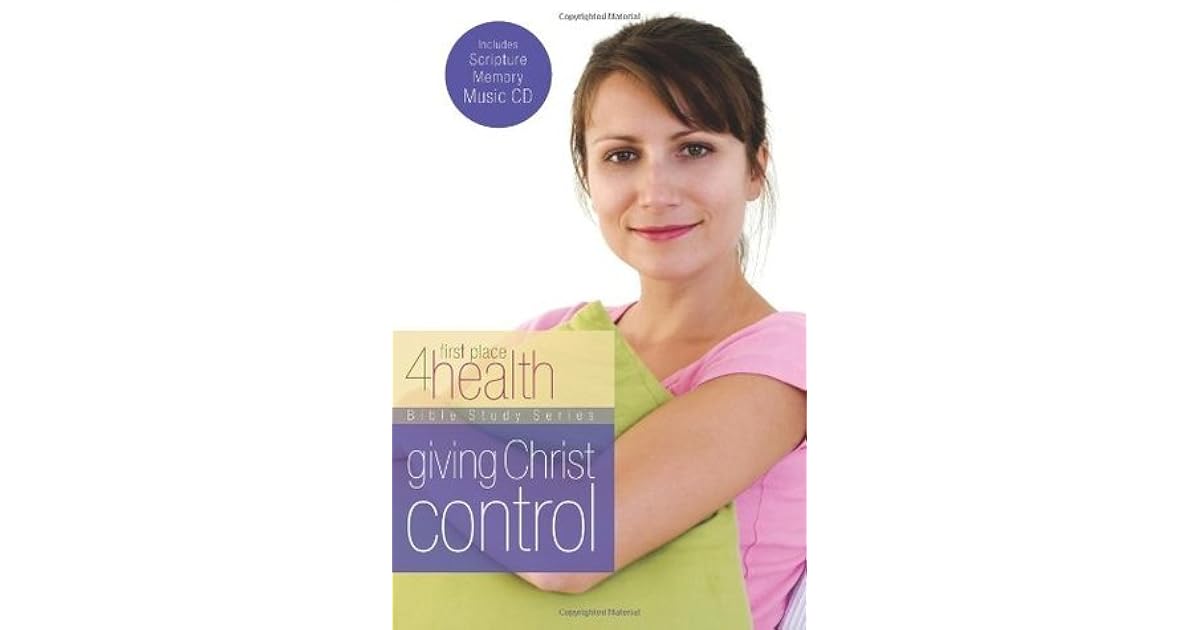 Giving Christ Control by First Place 4 Health