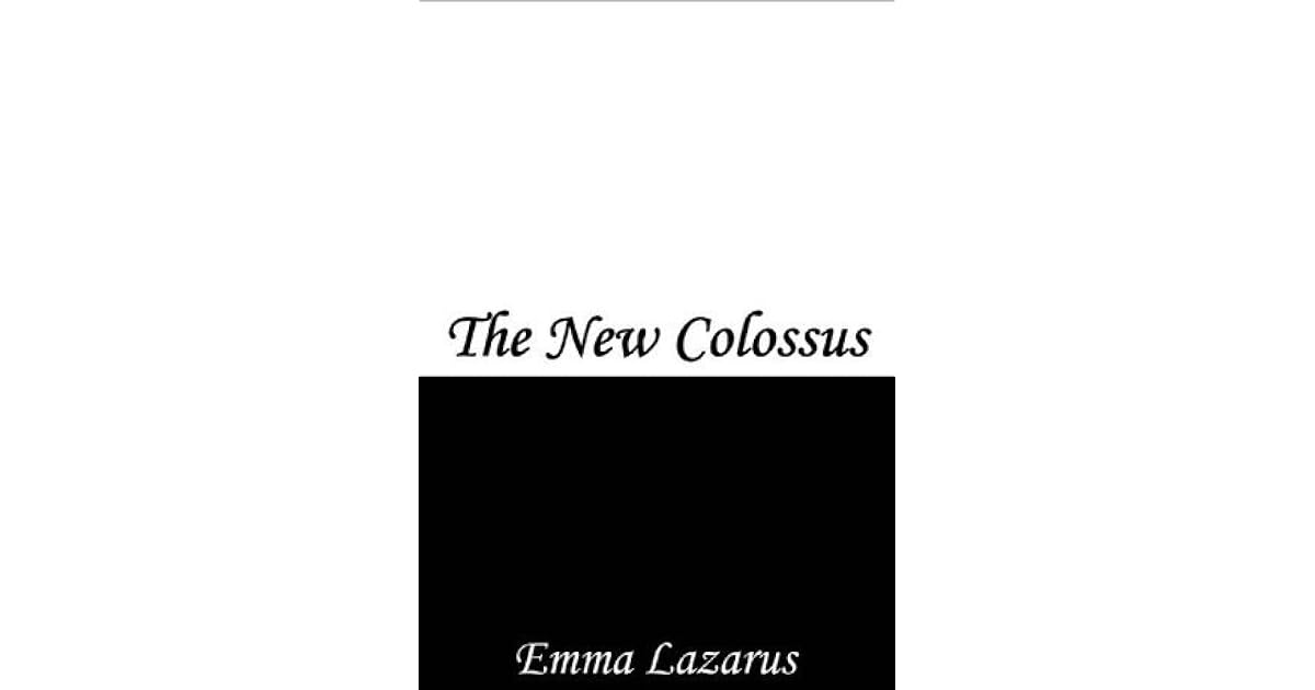 The New Colossus by Emma Lazarus
