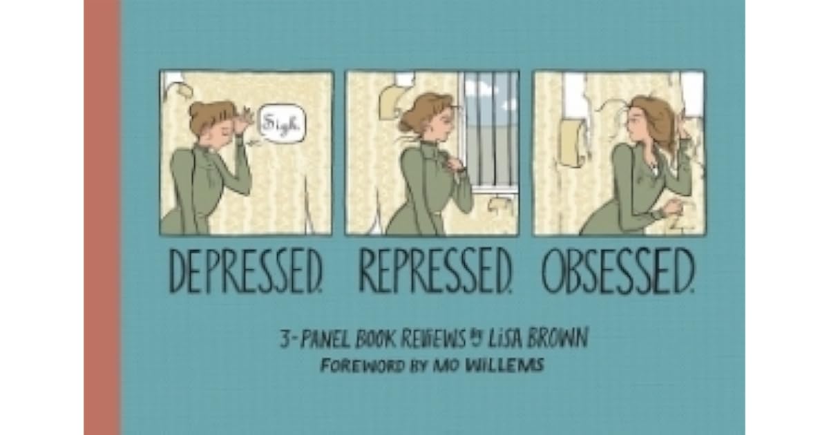 Depressed. Repressed. Obsessed. by Lisa Brown