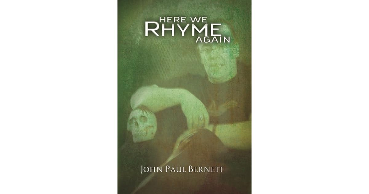 Here We Rhyme Again by John Paul Bernett