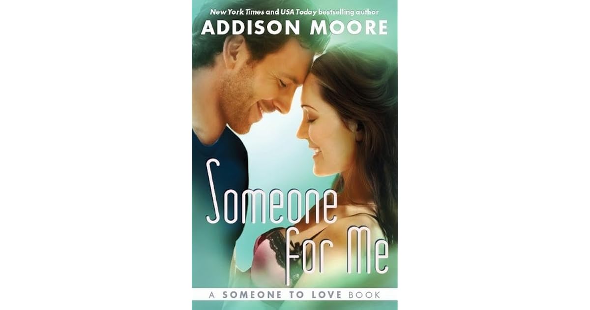 Someone for Me (Someone to Love, #3) by Addison Moore