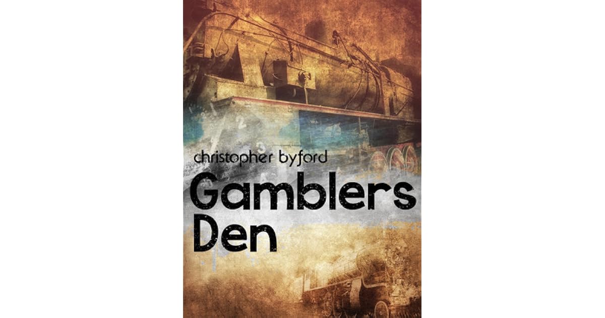 Gamblers Den by Christopher Byford