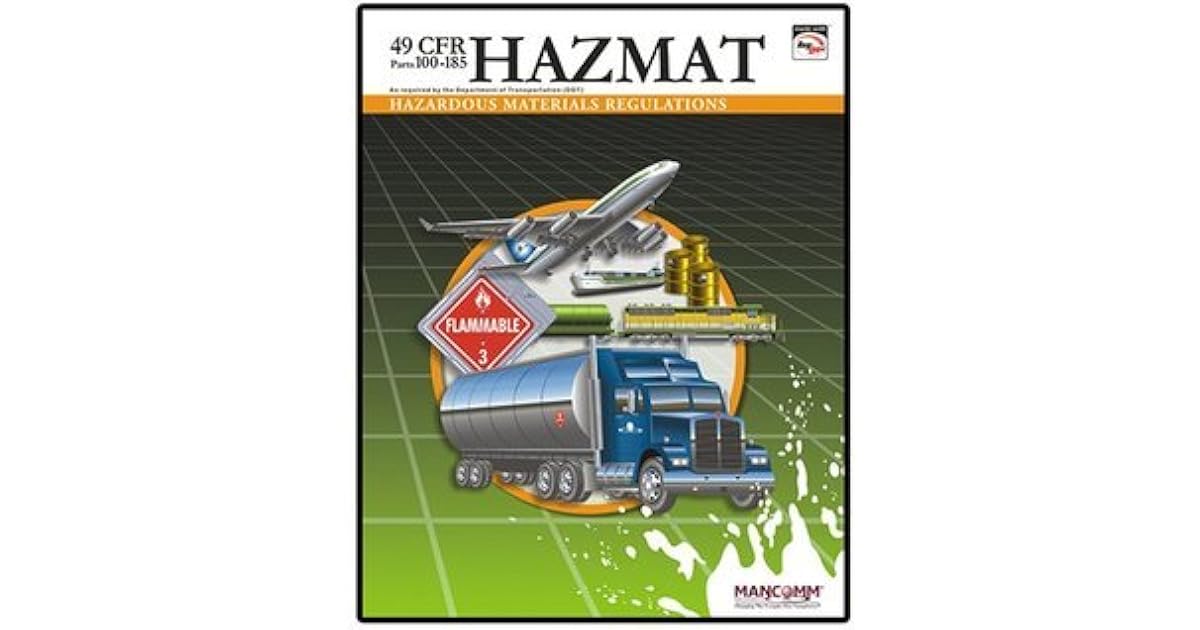 49 CFR Hazardous Materials Regulations (Parts 100-185) by MANCOMM Inc