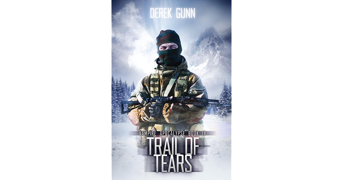 Vampire Apocalypse: Trail of Tears by Derek Gunn