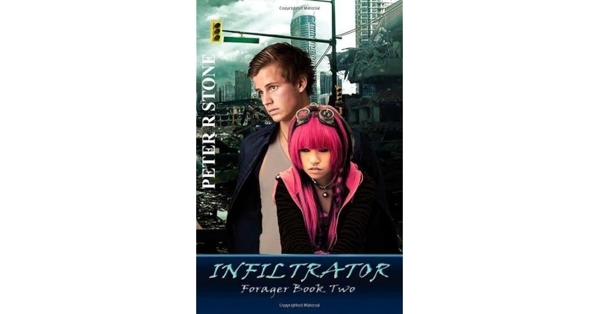 Infiltrator (Forager #2) by Peter R. Stone