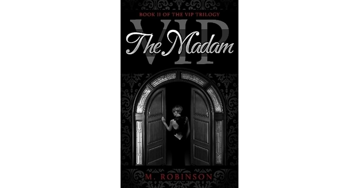 The Madam (VIP, #2) by M. Robinson
