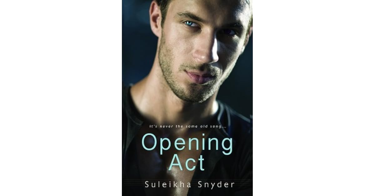 Opening Act by Suleikha Snyder