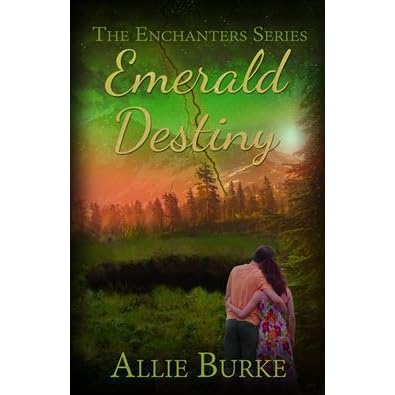 Emerald Destiny (The Enchanters, #2) by Allie Burke — Reviews ...