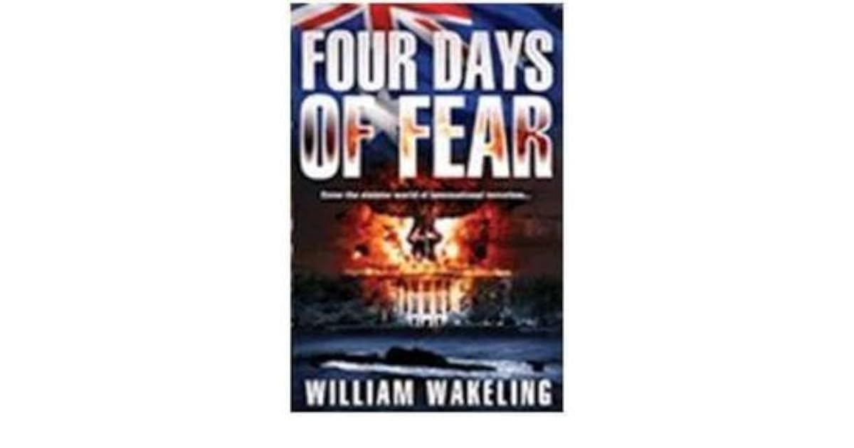 Four Days of Fear by William Wakeling