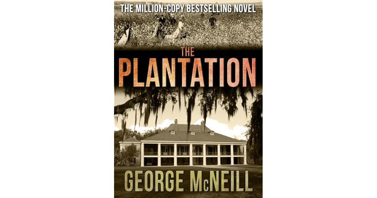 The Plantation (The Plantation Series Book 1) by George McNeill