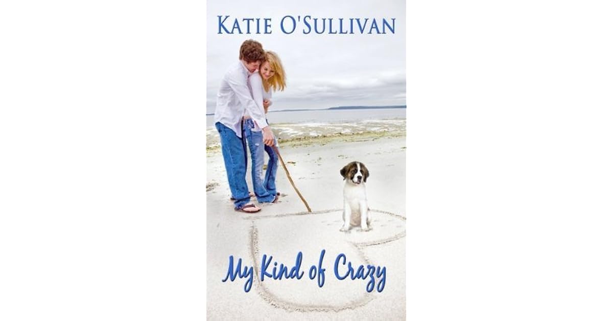 My Kind of Crazy by Katie O'Sullivan