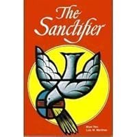 The Sanctifier: The Classic Work on the Holy Spirit by Luis M. Martínez