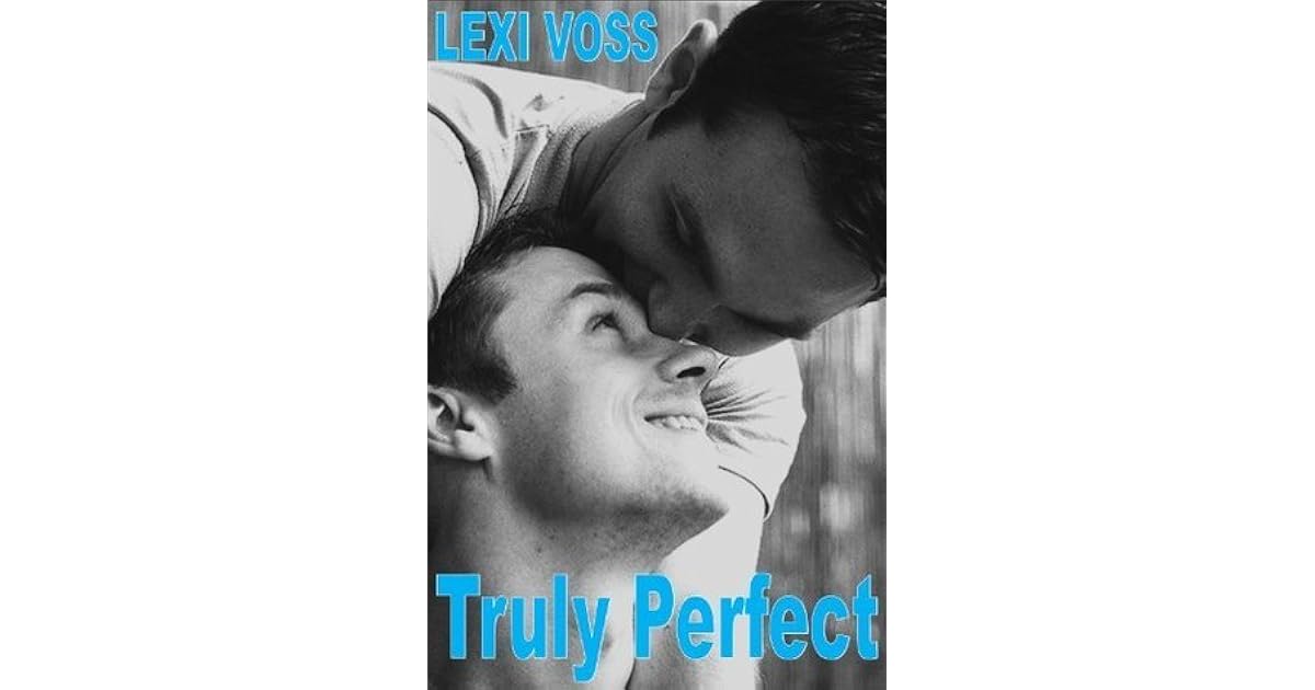Truly Perfect by Lexi Voss