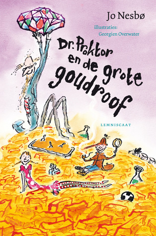 Dr. Proktor en de grote goudroof (Doktor Proktor, #4) by Jo Nesbø