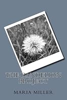 Dandelion Project by Maria Miller