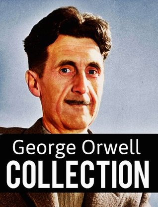 George Orwell Collection by George Orwell
