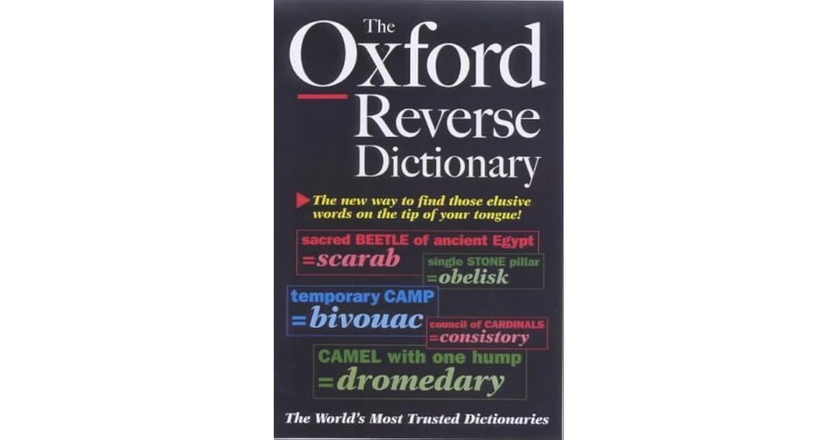The Oxford Reverse Dictionary by David Edmonds