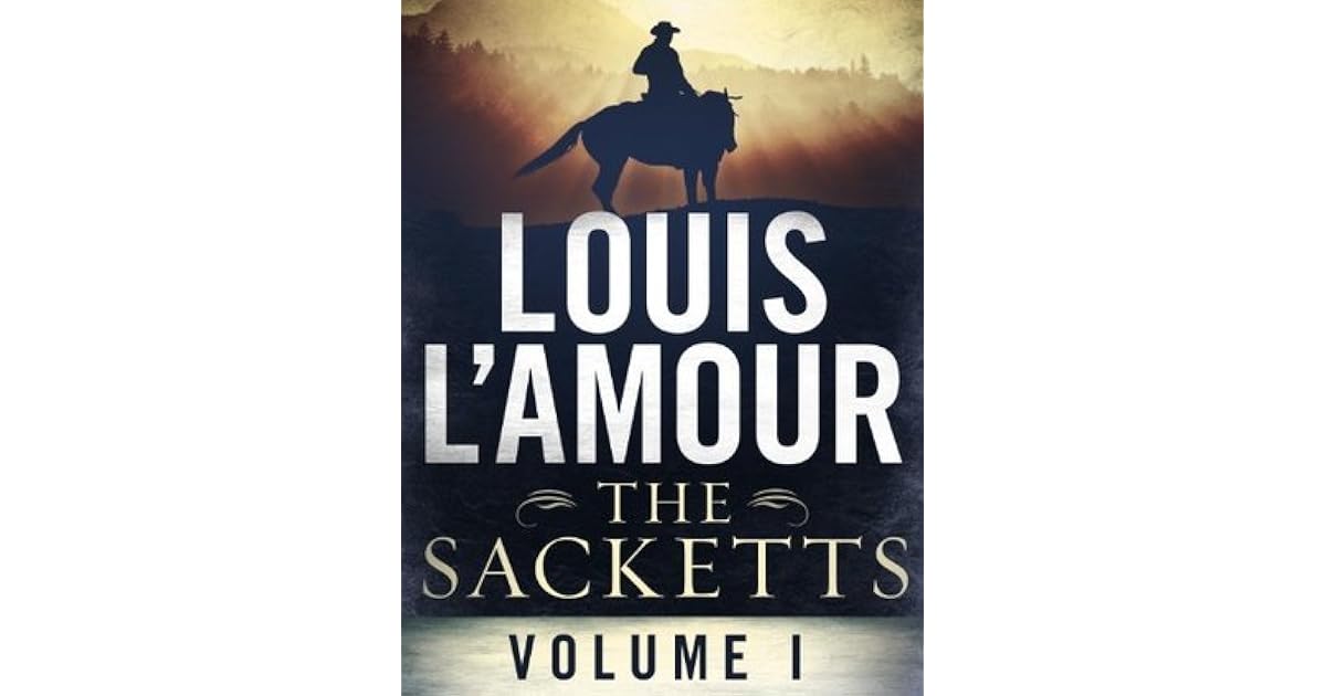 The Sacketts Volume One 5-Book Bundle: Sackett's Land, To the Far Blue ...