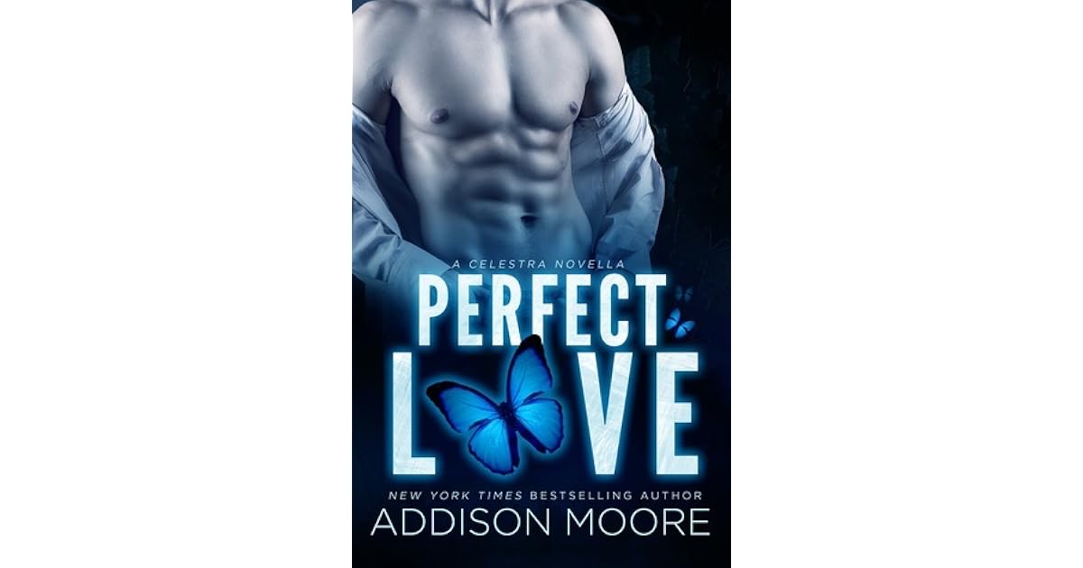 Perfect Love (Celestra, #8.5) by Addison Moore