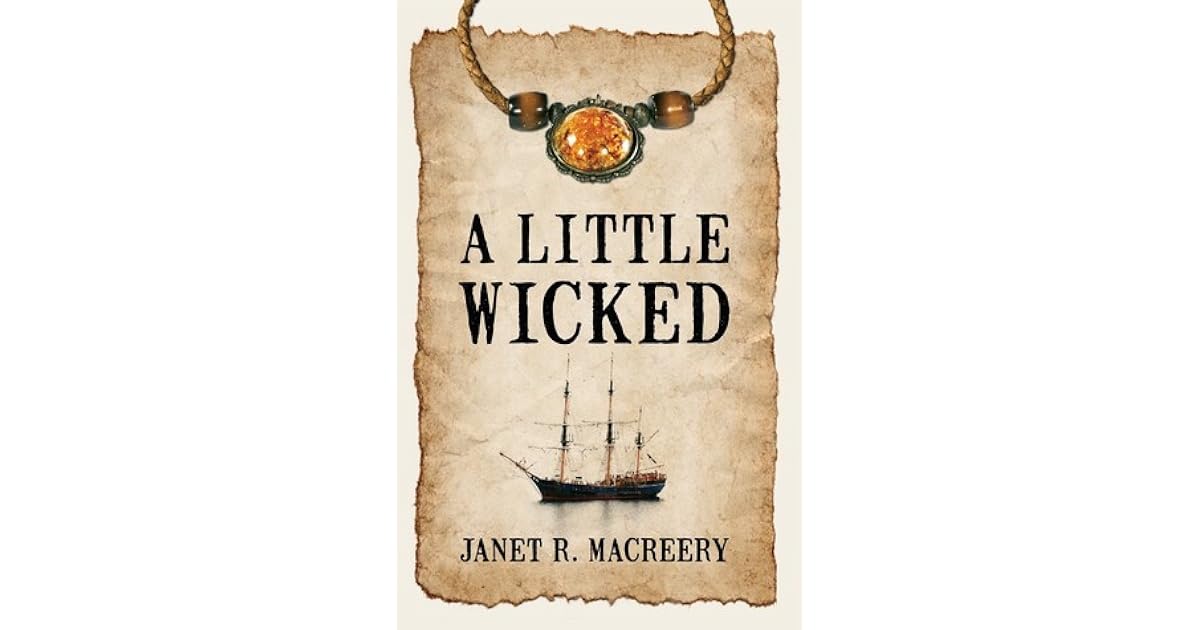 A Little Wicked by Janet R. Macreery