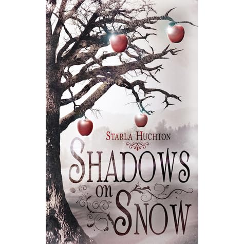 Shadows on Snow by Starla Huchton — Reviews, Discussion, Bookclubs, Lists