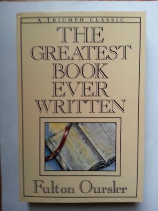 The Greatest Book Ever Written by Fulton Oursler