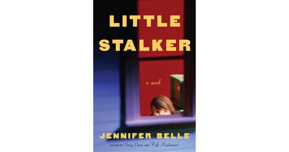 Little Stalker by Jennifer Belle